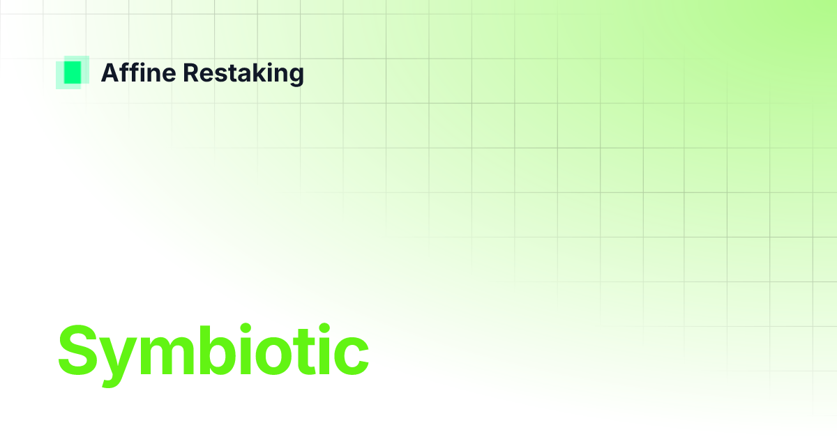 Symbiotic | Affine Restaking